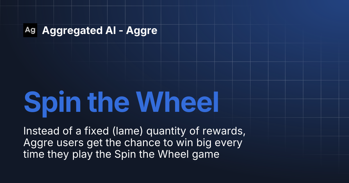 Spin the Wheel | Aggregated AI - Aggre